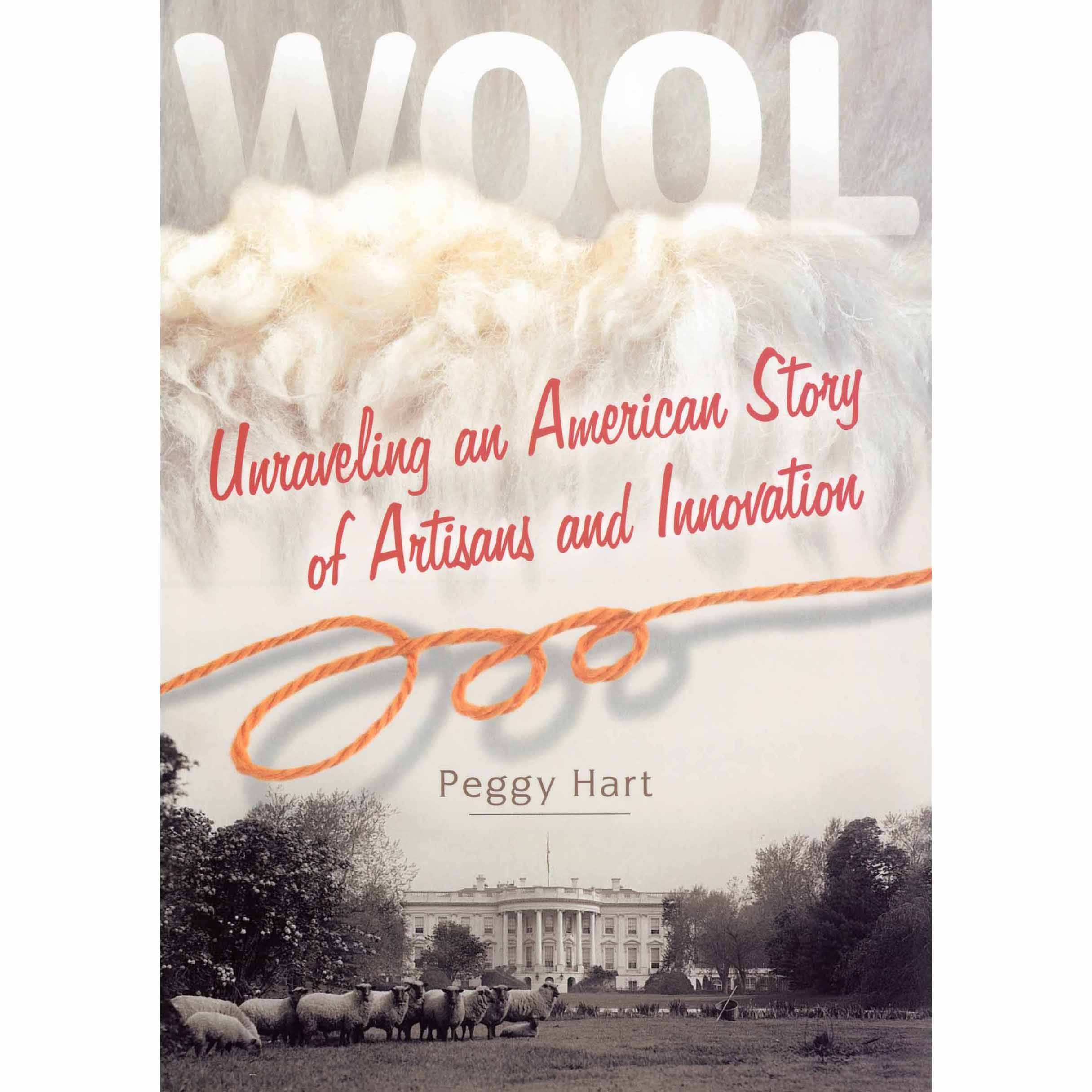 Wool: Unraveling an American Story of Artisans and Innovation